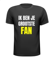 T-shirt ik ben je grootste fan Goedkope Feestwinkel