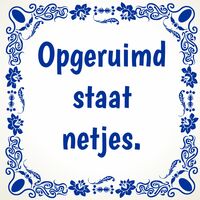 Tegeltje opgeruimd staat netjes Goedkope ...