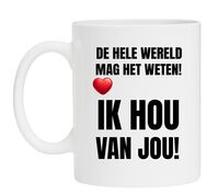 Mok de hele wereld mag het weten! ik hou van jou!
